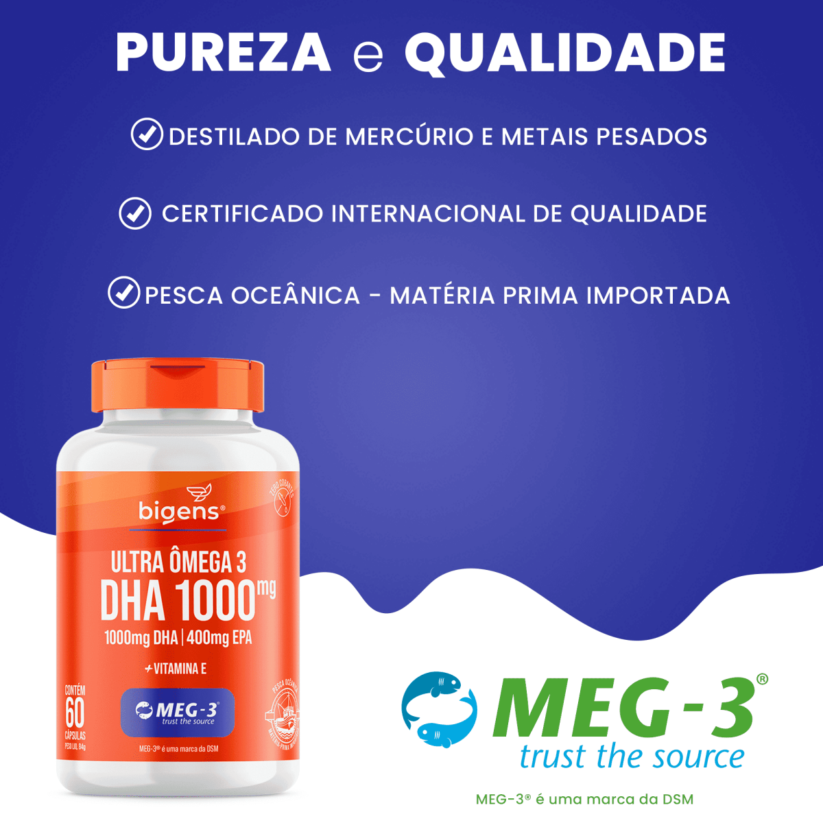Ômega 3: Suplementos EPA DHA Alta Concentração selo MEG-3 e IFOS | Bigens